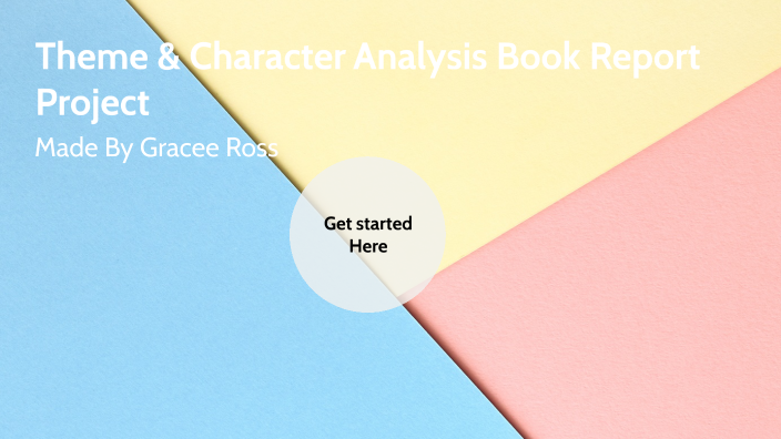 Theme & Character Analysis Book Report Project by Grace Ross on Prezi