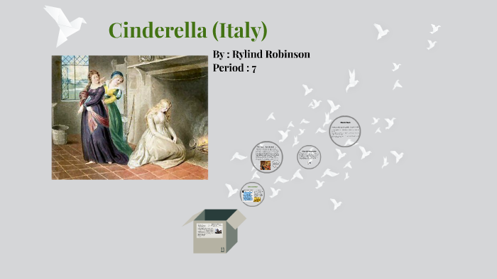 Cinderella (Italy version) by Rylind Robinson on Prezi