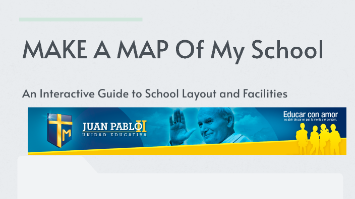 Make a Map of My School by Mcaela on Prezi