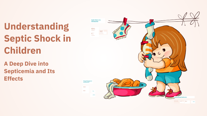 Understanding Septic Shock in Children by yahi cruz on Prezi