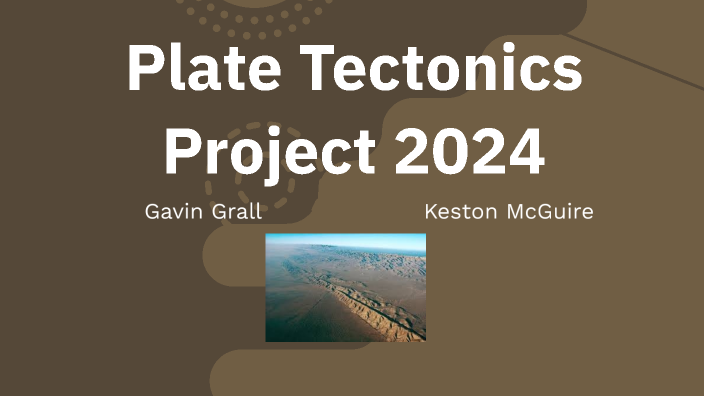 Plate Tectonics by Gavin Grall on Prezi