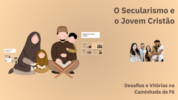 O Secularismo e o Jovem Cristão by Rebecca Nobre on Prezi