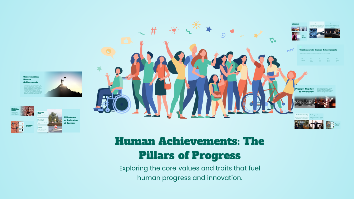Human Achievements: The Pillars of Progress by Ahlem Khedhri on Prezi