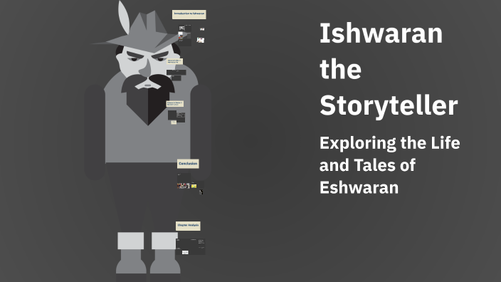 Ishwaran the Storyteller by Anushka Katara on Prezi