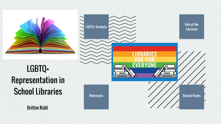 LGBTQ+ Representation in School Libraries by B Kidd on Prezi