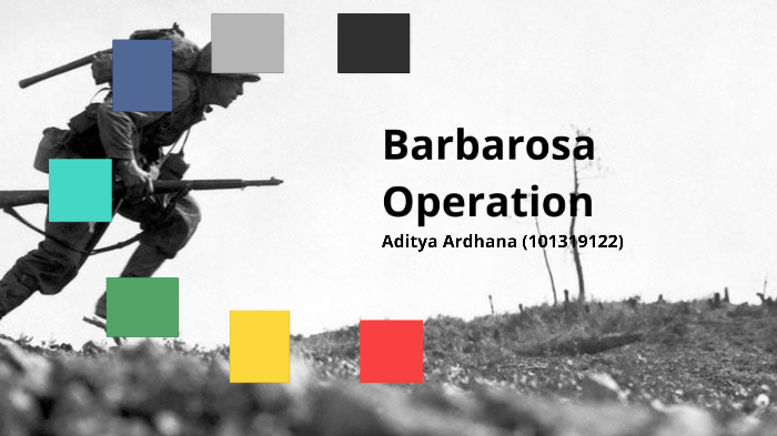 History of Barbarosa Operation by Aditya Ardhana on Prezi