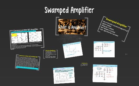 Swamped Amplifier by Rohit&Biyanka Gautam on Prezi