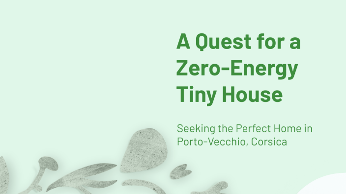 A Quest for a Zero-Energy Tiny House by Leny on Prezi