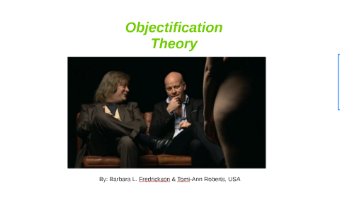 Objectification Theory by Jessika Falkenby on Prezi