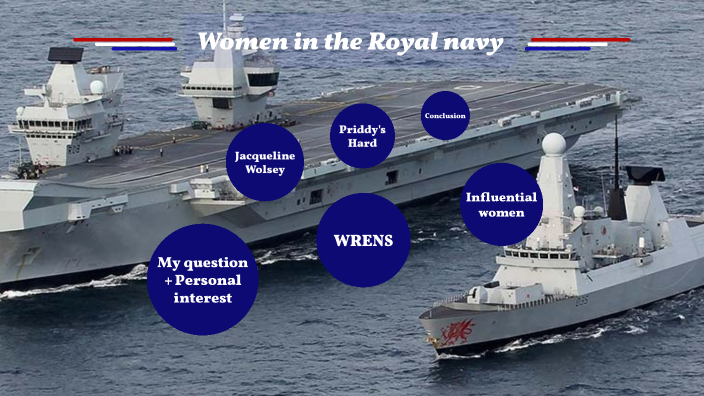 women in the royal Navy by Maddy Homer on Prezi