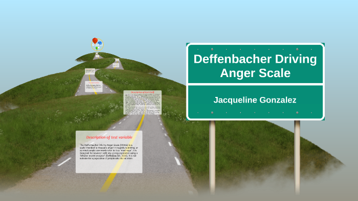 Deffenbacher Driving Anger Scale by Jacqueline Gonzalez on Prezi