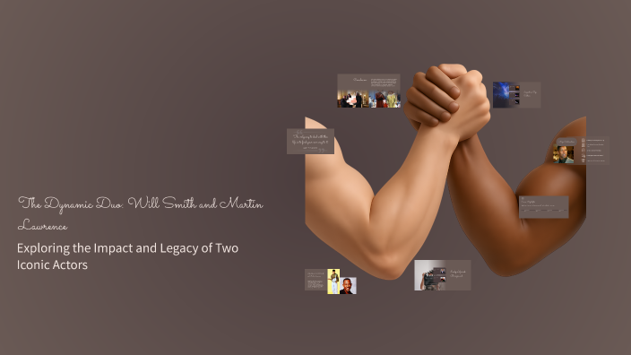 The Dynamic Duo: Will Smith and Martin Lawrence by Kayson Fletcher on Prezi