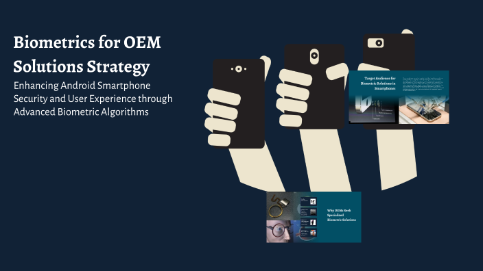 Biometrics for OEM Solutions Strategy by Marek Lipovsky on Prezi