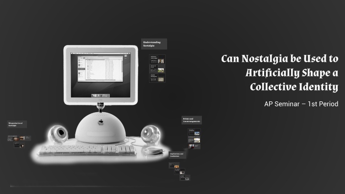 Can Nostalgia be Used to Artificially Shape a Collective Identity by ...
