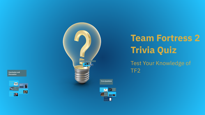 Team Fortress 2 Trivia Quiz by Victor Arion on Prezi
