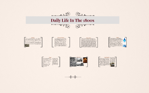 Daily Life In The 1800s by Stella Naudts on Prezi
