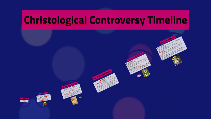 Christological Controversy Timeline by madi cawthon