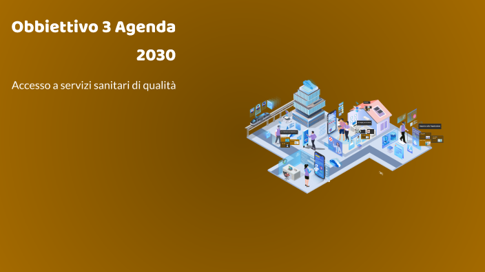 Obbiettivo 3 Agenda 2030 by Dkdkdkdk Ndndjdjd on Prezi