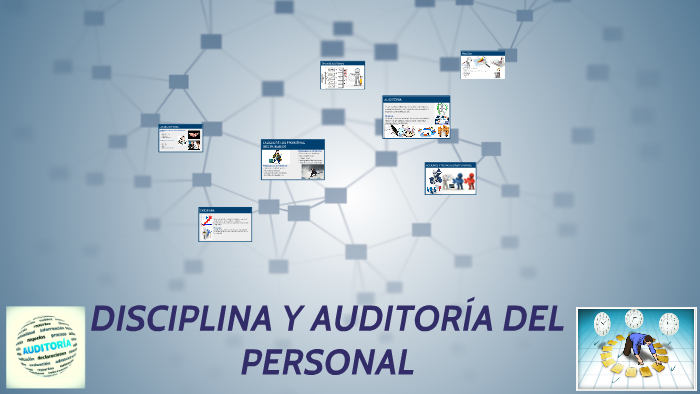 DISCIPLINA Y AUDITORIA DEL PERSONAL by Maroxi Vargas on Prezi