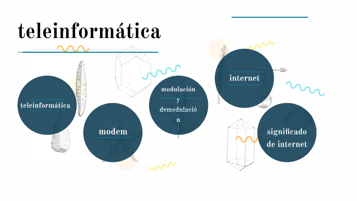 teleinformatica by delfina ruiz on Prezi