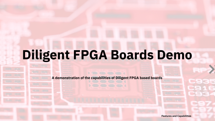 Diligent FPGA Boards Demo by kiran katari on Prezi