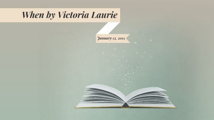 When by Victoria Laurie by Grace Kil on Prezi