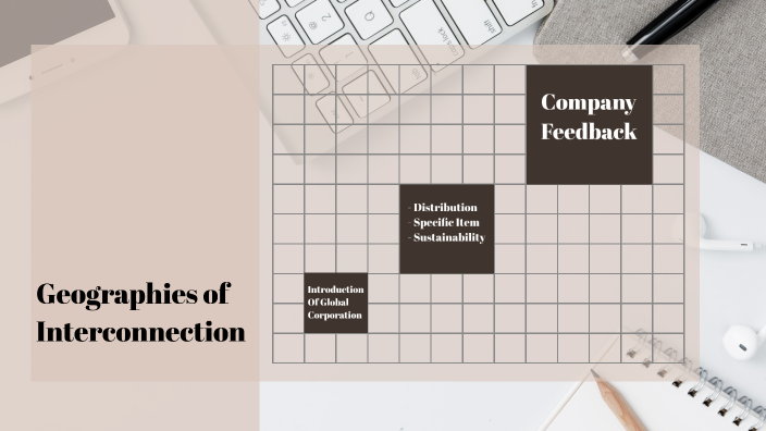 Geographies of Interconnection by Phoebe on Prezi