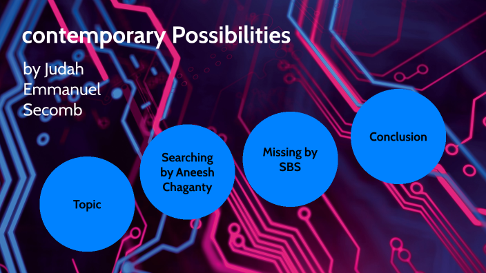 contemporary possibilities by Judah Secomb on Prezi