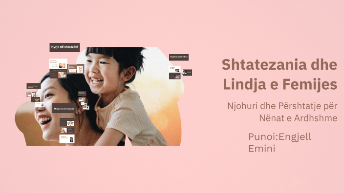 Shtatezania dhe Lindja e Femijes by ENGJELL EMINI on Prezi