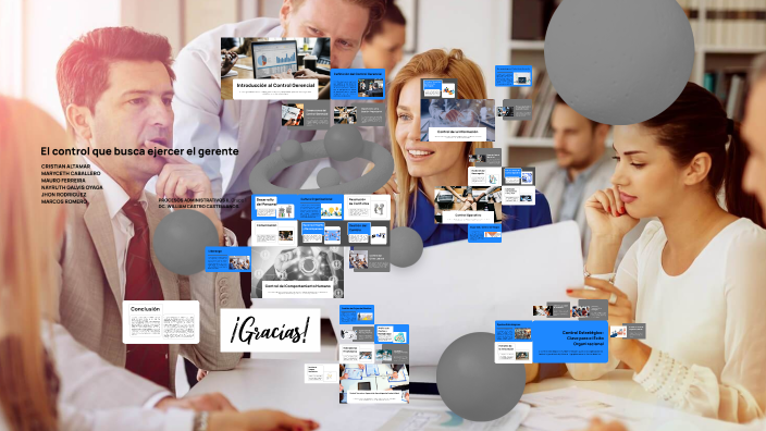 El control que busca ejercer el gerente by Nayruth Galvis on Prezi