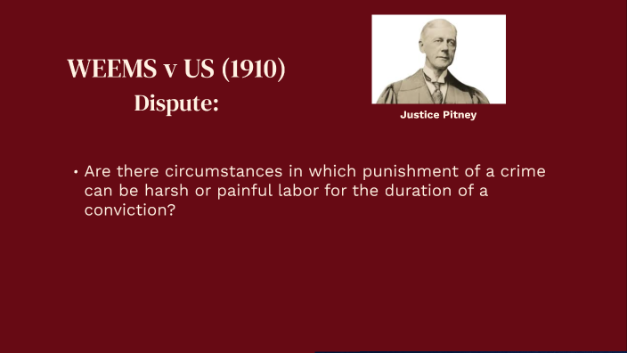 Weems v U.S. by William Dower on Prezi