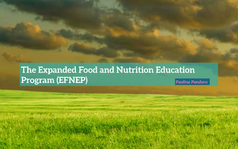 The Expanded Food and Nutrition Education Program (EFNEP) by paulina ...