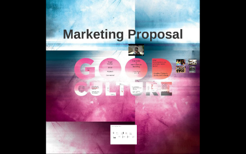 Good Culture Marketing Proposal by Josh Daffron on Prezi