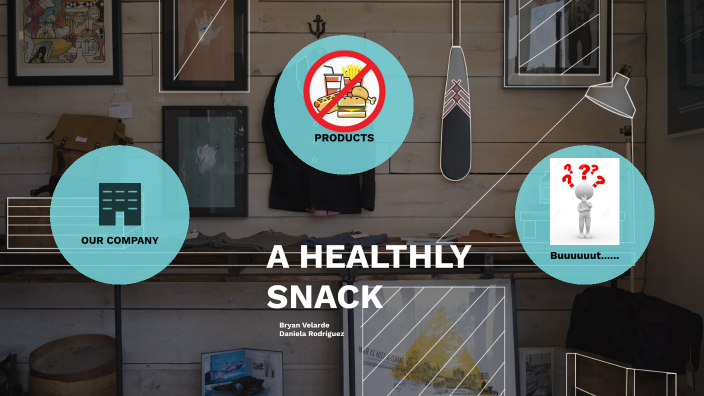 A HEALTHLY SNACK by Bryan Velarde Felix on Prezi