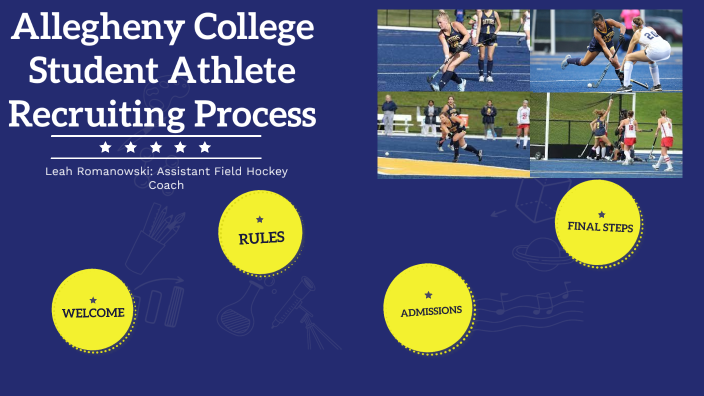 Allegheny College Student Athlete Admissions Process by Leah Romanowski on Prezi