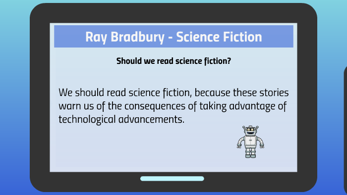 Ray Bradbury - Science Fiction by Katie Dale on Prezi