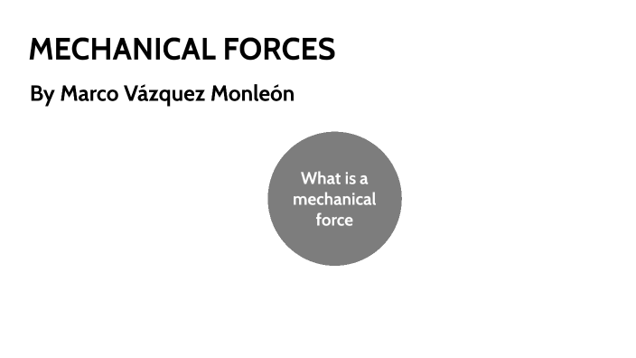 Mechanical Forces by ST Marco26 on Prezi