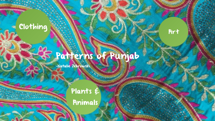 Patterns of Punjab by Natalie Zebrowski on Prezi