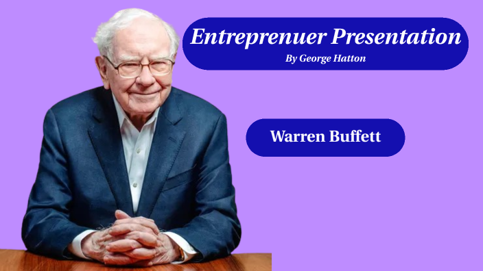 Warren Buffett Presentation by George hatton on Prezi