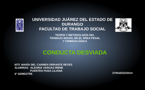 CONDUCTA DESVIADA by on Prezi