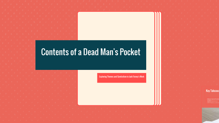 Contents of a Dead Man's Pocket by Bronson Stinnett on Prezi