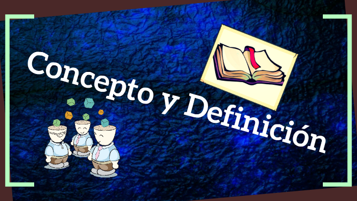 Concepto y Definicion by Armelia Marroquin on Prezi