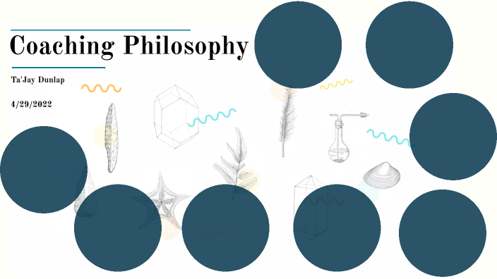 Coaching Philosophy by Zachary Dunlap on Prezi