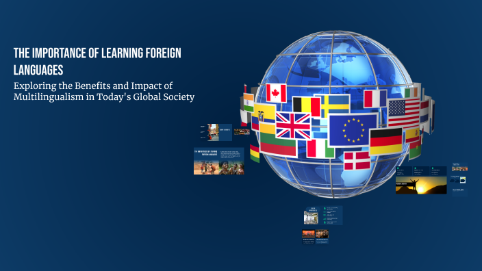 The Importance of Learning Foreign Languages by mohammad ahmad on Prezi