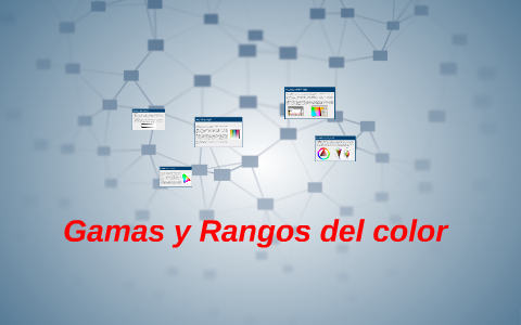 Gamas y rangos del color by edward andres lucio martinez on Prezi