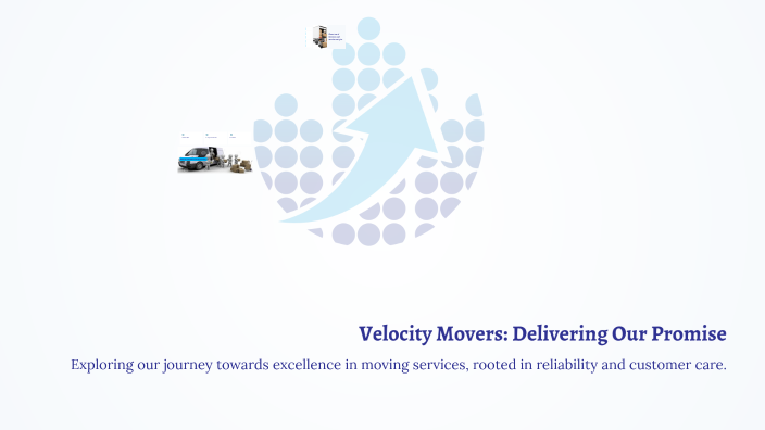Velocity Movers: Delivering Our Promise by RONIT SHRESTHA on Prezi
