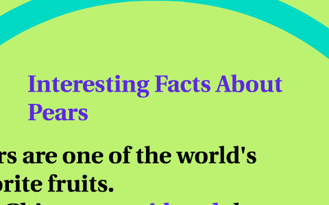 Interesting Facts About Pears by Gabija Šmaižytė on Prezi