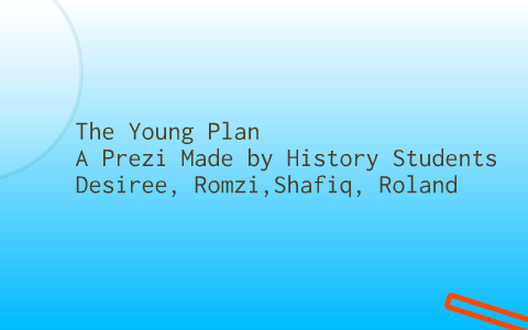 History - The Young Plan by Shafiq Teague