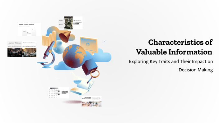 Characteristics of Valuable Information by Krrishdeep Singh on Prezi