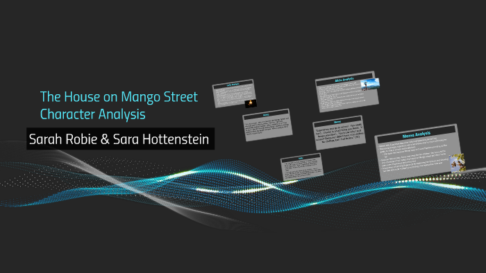 The House on Mango Street Character Analysis by Sarah Robie on Prezi